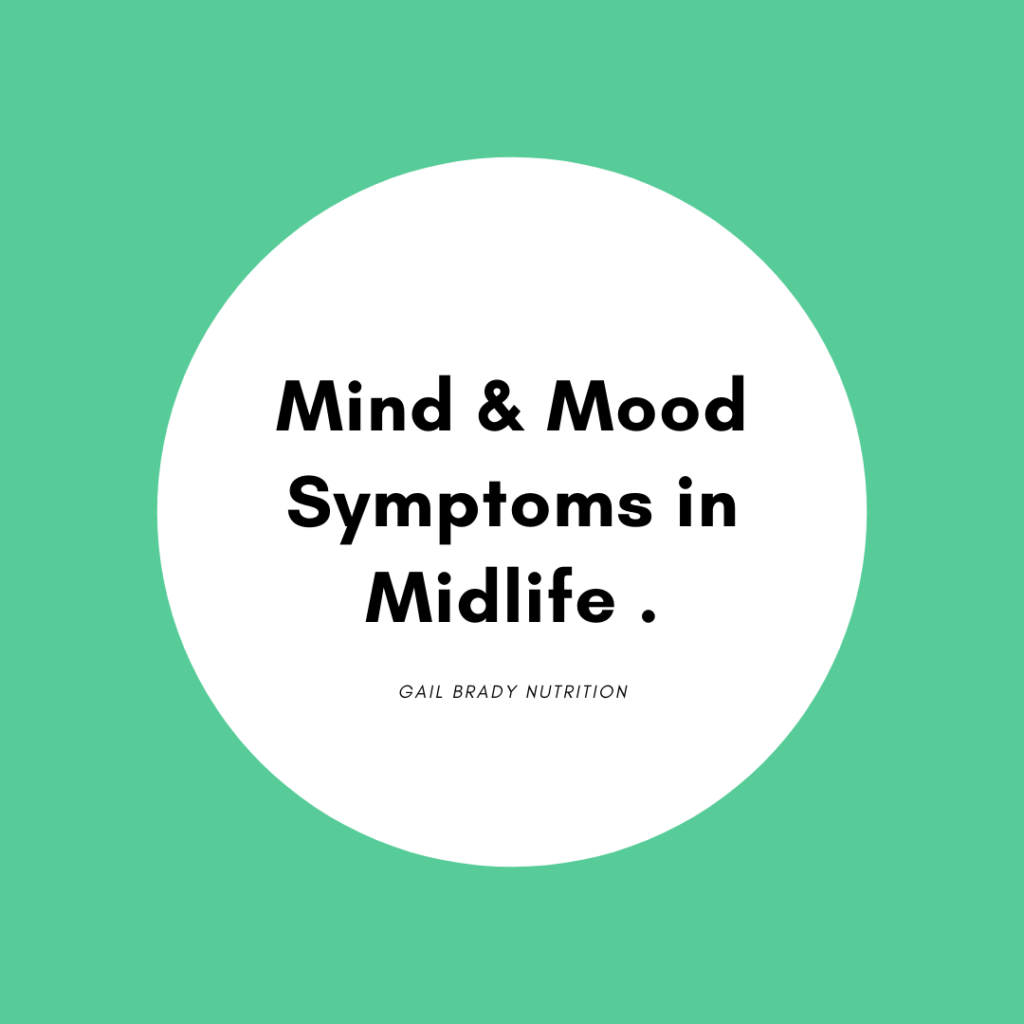 Mind and Mood Symptoms in Midlife - Gail Brady Health